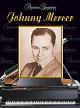 JOHNNY MERCER: AMERICAN SONGWRITER SERIES: Johnny Mercer: